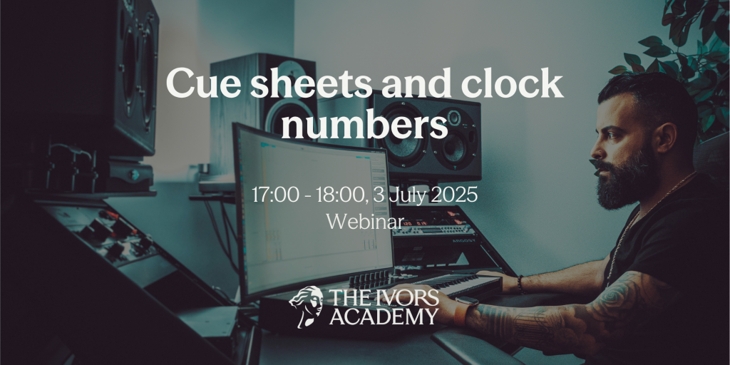 Cue sheets and clock numbers - The Ivors Academy